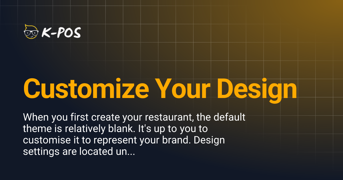 Customize Your Design | K-Pos Online Ordering