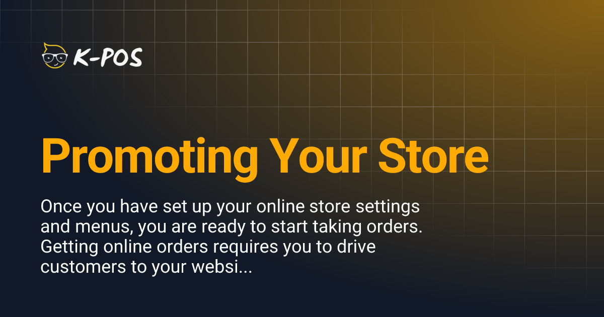 Promoting Your Store | K-Pos Online Ordering