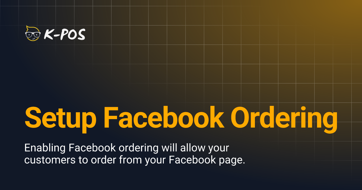 Setup Facebook Ordering | K-Pos Online Ordering